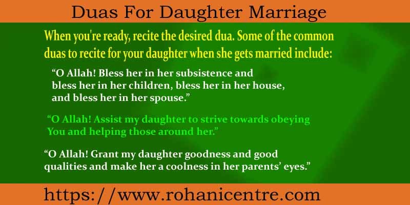 Duas For Daughter Marriage- A Powerful No 1 Remedies - Rohani Centre